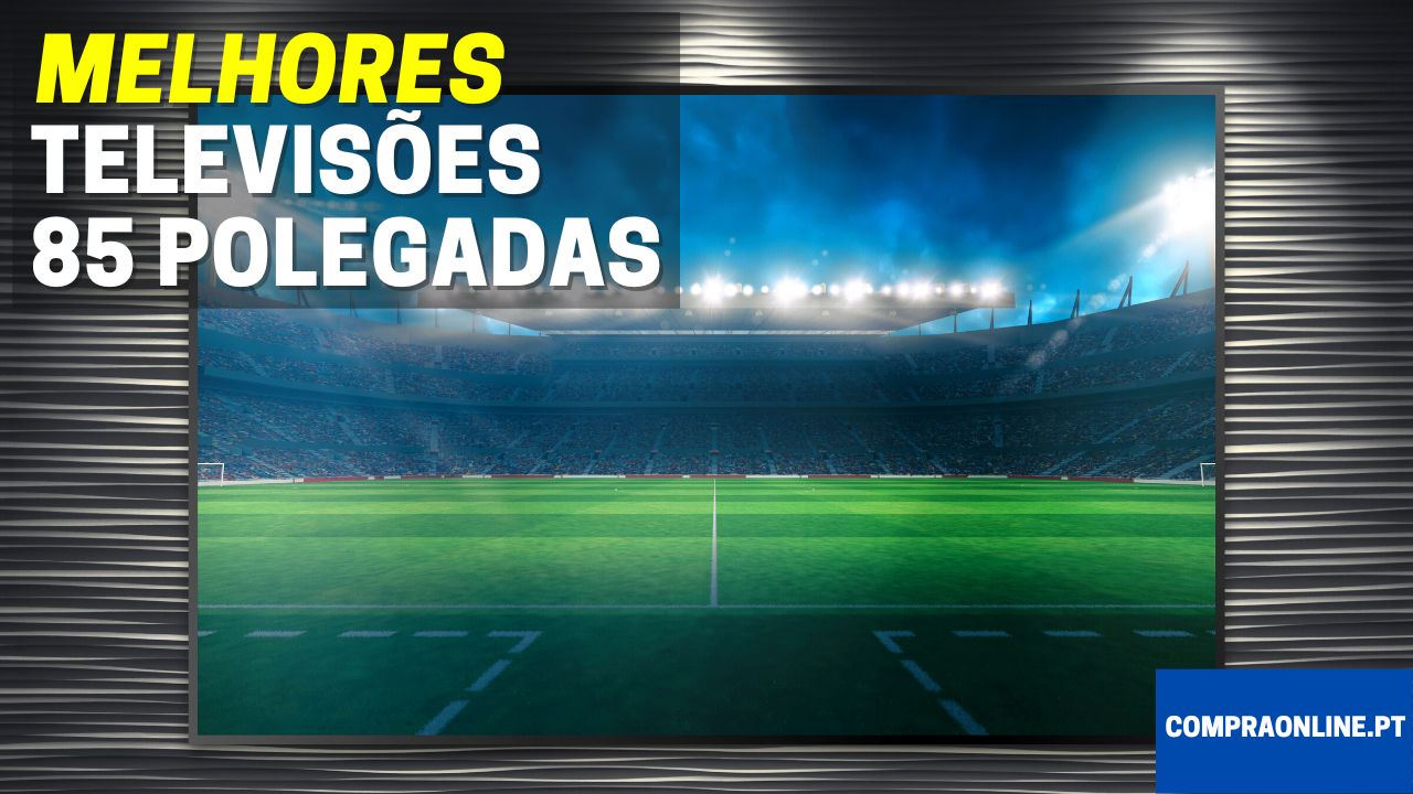 5 Melhores Televisões de 85 Polegadas | Comparativa