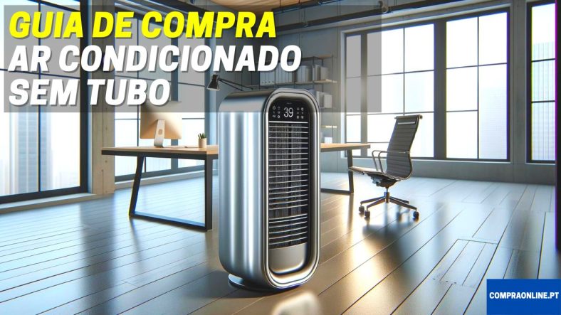Ar Condicionado Sem Tubo: Quais São os Melhores?